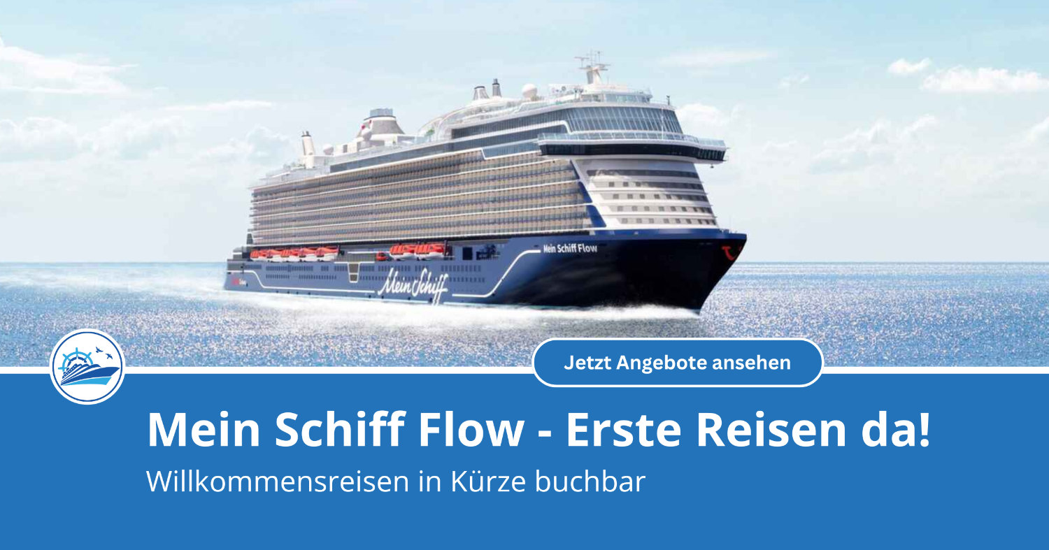 Mein Schiff Flow 2026: Die neuen Willkommensreisen sichern